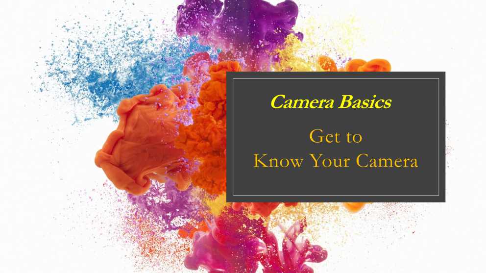 Get To Know Your Camera: Notes – Kanata Seniors' Centre Camera Club
